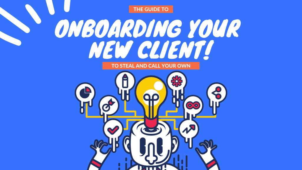 Client Onboarding [2021] | Ultimate Guide To Onboarding Clients